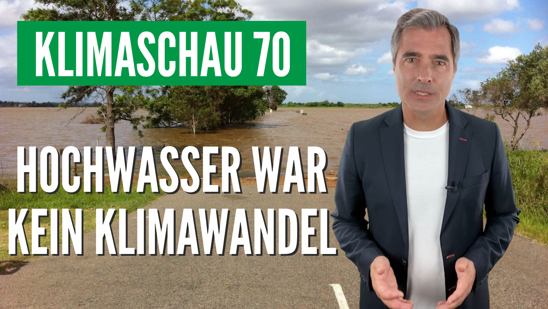 Die Klimaschau von Sebastian Lüning: Das Hochwasser im Sommer 2021 kam nicht ganz unerwartet ...
