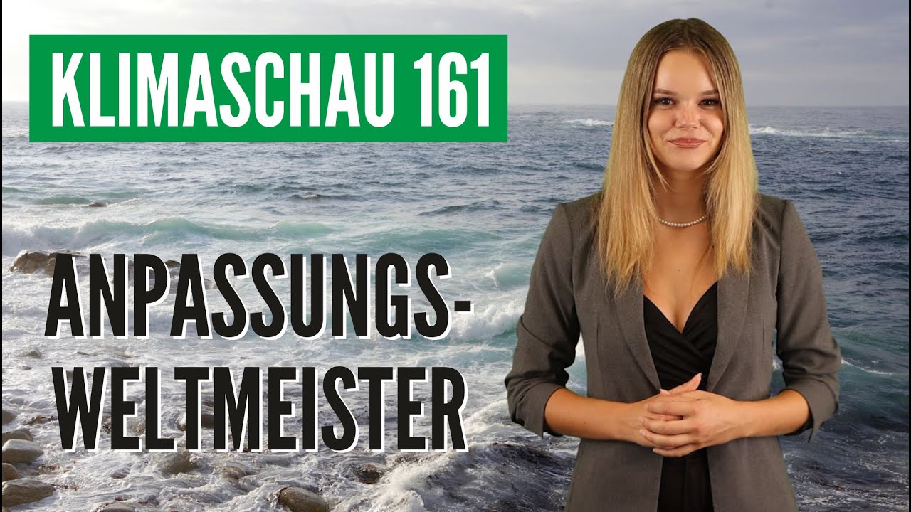 Klimawandel-Anpassungs-Weltmeister: Klimaschau 161 - EIKE - Europäisches Institut für Klima ...