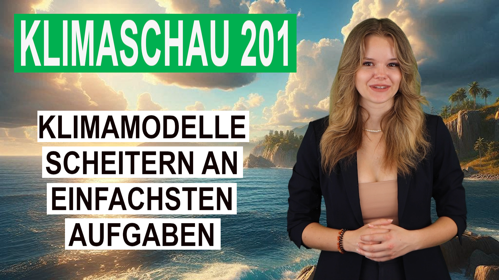 Klimamodelle scheitern an den einfachsten Aufgaben - Klimaschau 201 ...