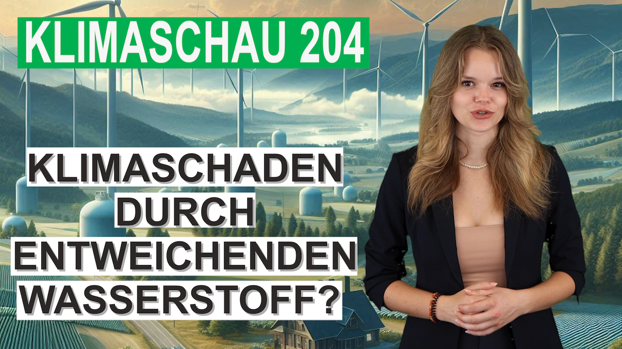 Klimaschaden durch entweichenden Wasserstoff? Klimaschau 204 - EIKE - Europäisches Institut für ...